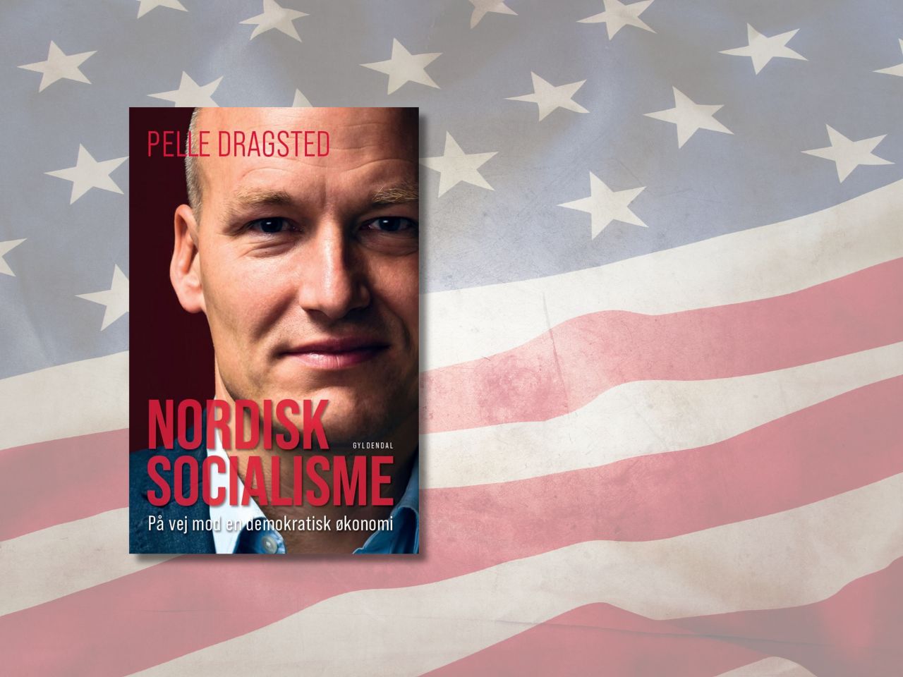 Nordisk socialisme på amerikansk grund | Gyldendal